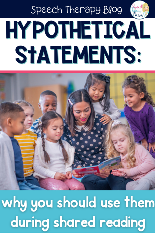 Using Hypothetical Statements During Book Reading - Speech Room News