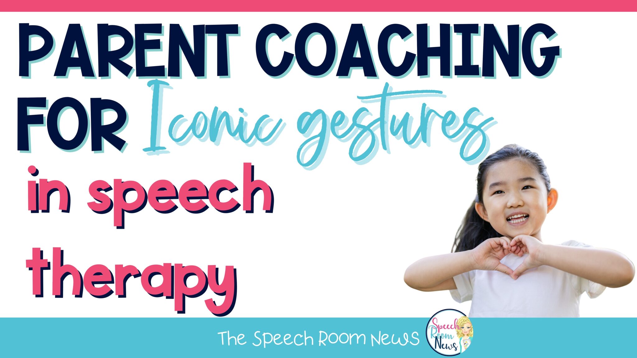 Parent Coaching for Iconic Gestures in Speech Therapy - Speech Room News