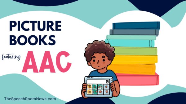 Picture Books that Feature AAC Users - Speech Room News